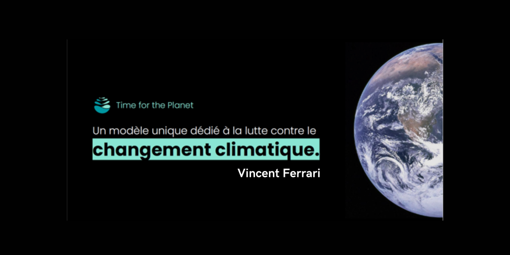 Time for the planet : un modèle unique dédié à la lutte contre le ...